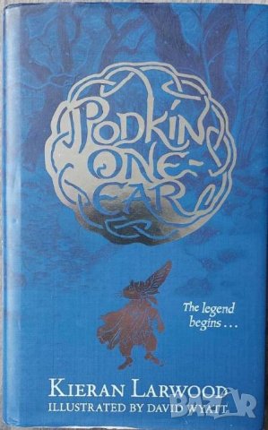 The Legend of Podkin One-Ear (Kieran Larwood) в Детски книжки в гр ...