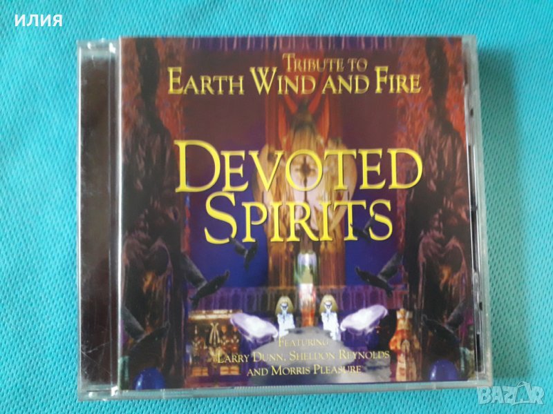 A Tribute To Earth Wind And Fire - 2004 - Devoted Spirits(Funk,Disco) в CD дискове в с. Долна ...